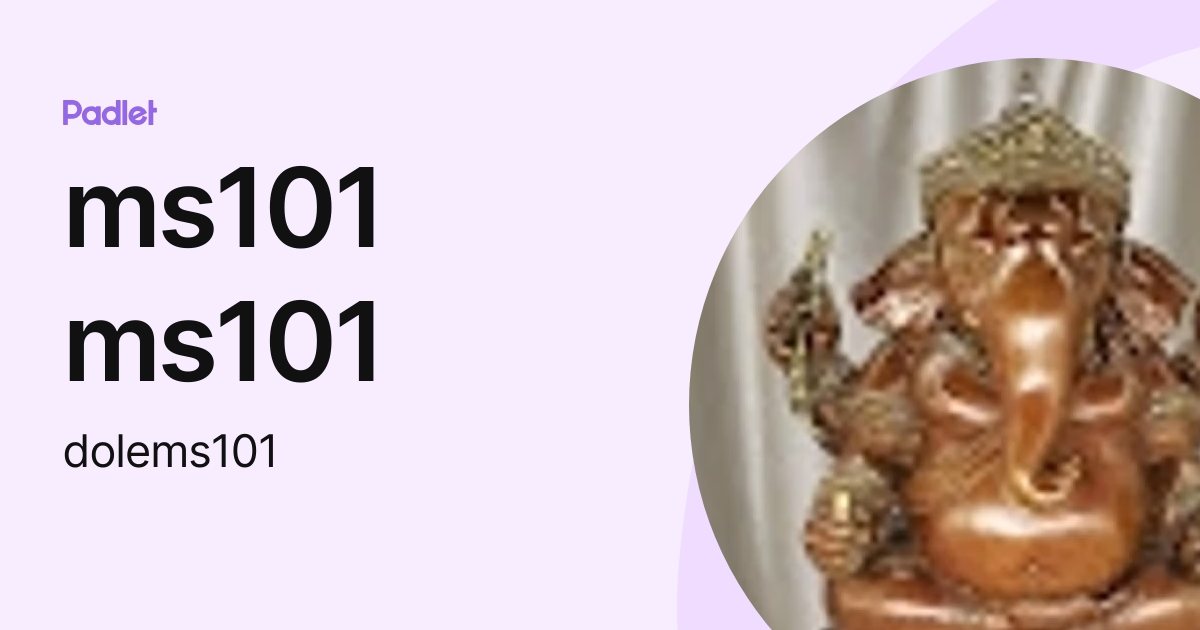 ms101 ms101 (dolems101) profile | Padlet