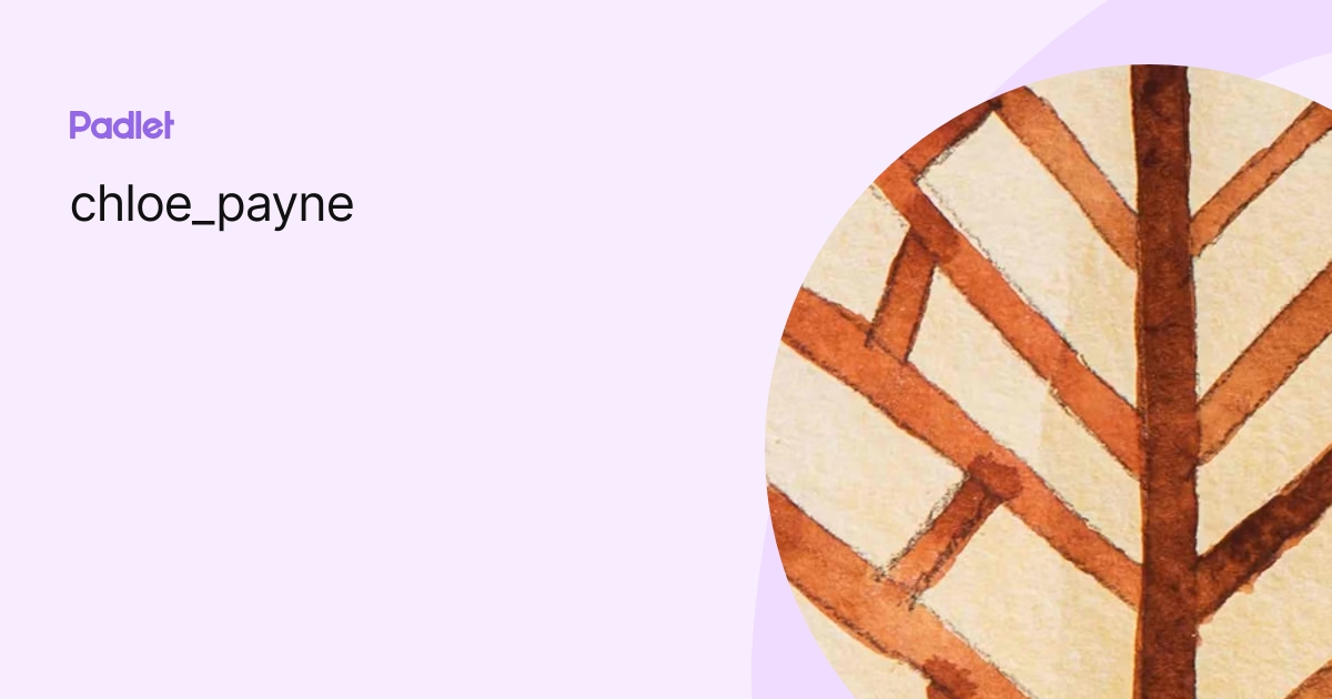 chloe_payne profile | Padlet