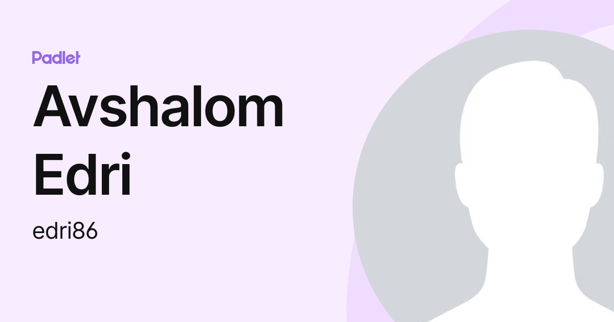 Avshalom Edri (edri86) profile | Padlet