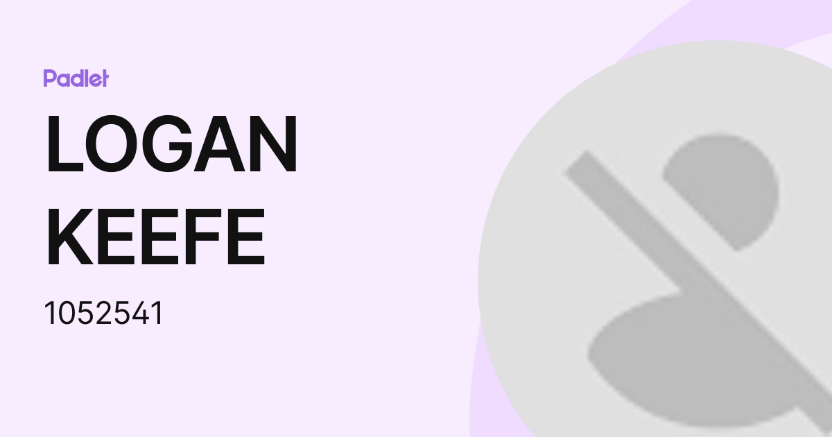 LOGAN KEEFE (1052541) profile | Padlet