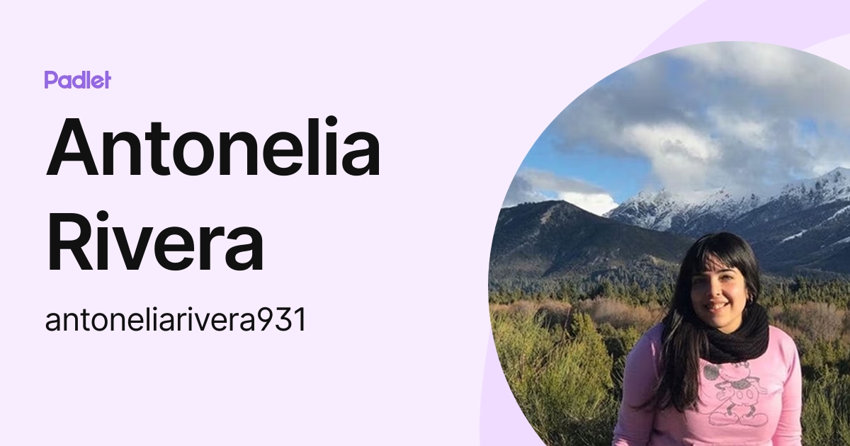 Antonelia Rivera (antoneliarivera931) profile | Padlet