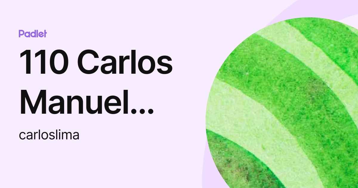 110 Carlos Manuel Lima (carloslima) profile | Padlet