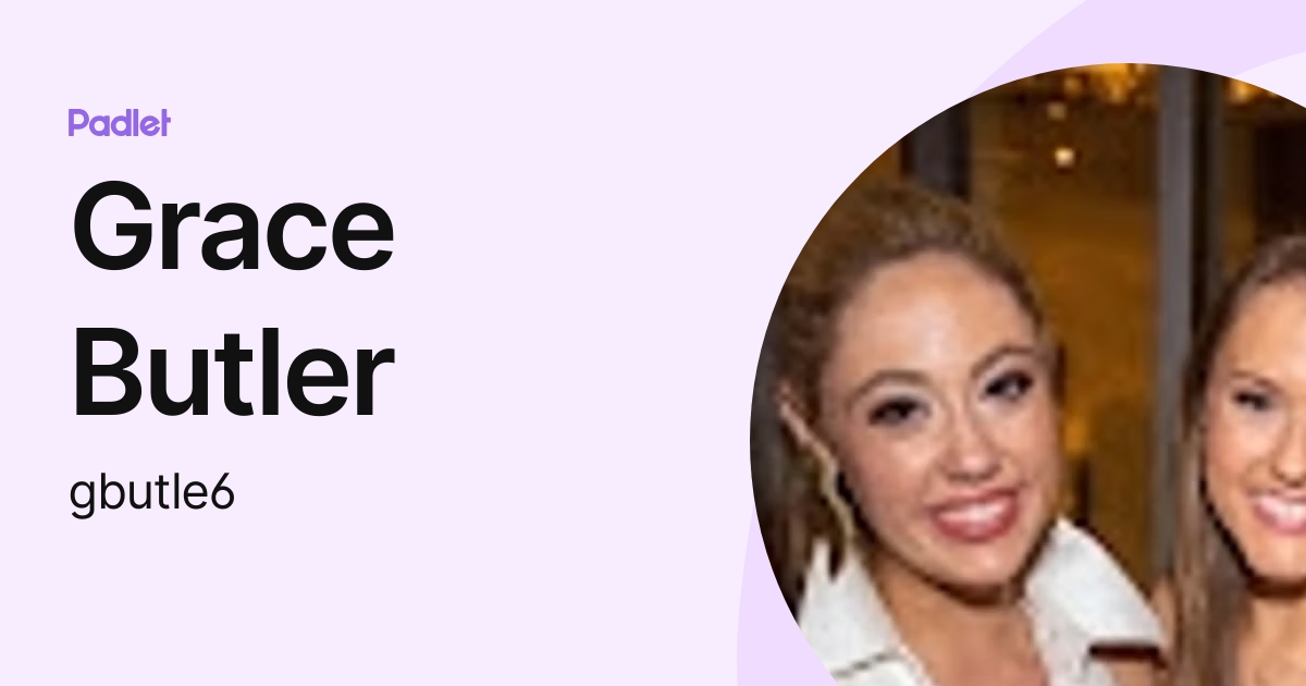 Grace Butler (gbutle6) profile | Padlet