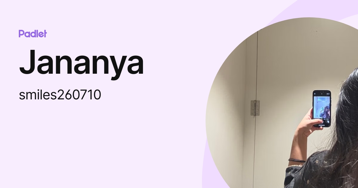 Jananya (smiles260710) profile | Padlet