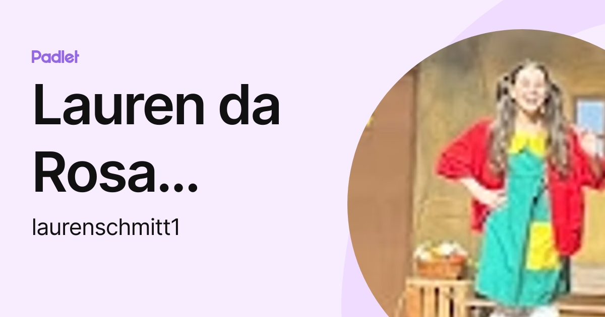 Lauren da Rosa Schmitt (laurenschmitt1) profile | Padlet