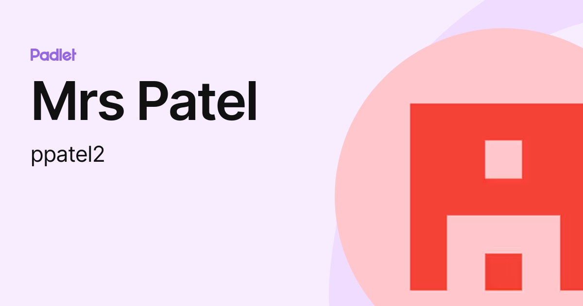 Mrs Patel (ppatel2) profile | Padlet