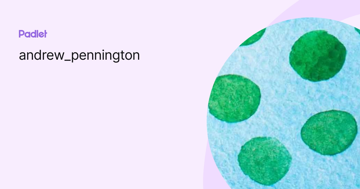 andrew_pennington profile | Padlet