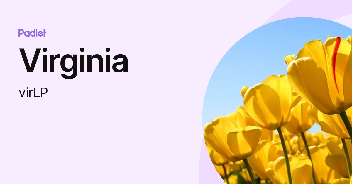 Virginia (virLP) profile | Padlet