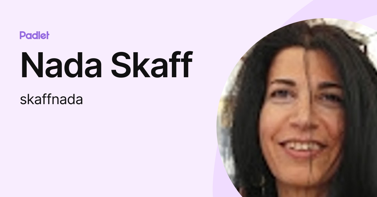 Nada Skaff (skaffnada) profile | Padlet
