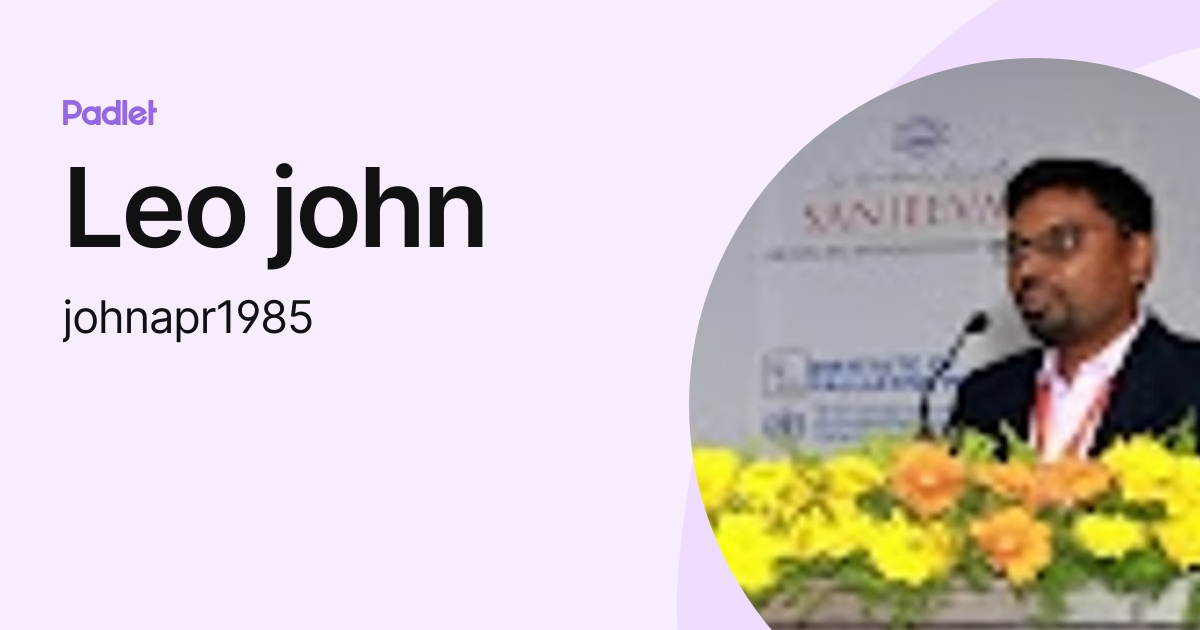 Leo john (johnapr1985) profile | Padlet