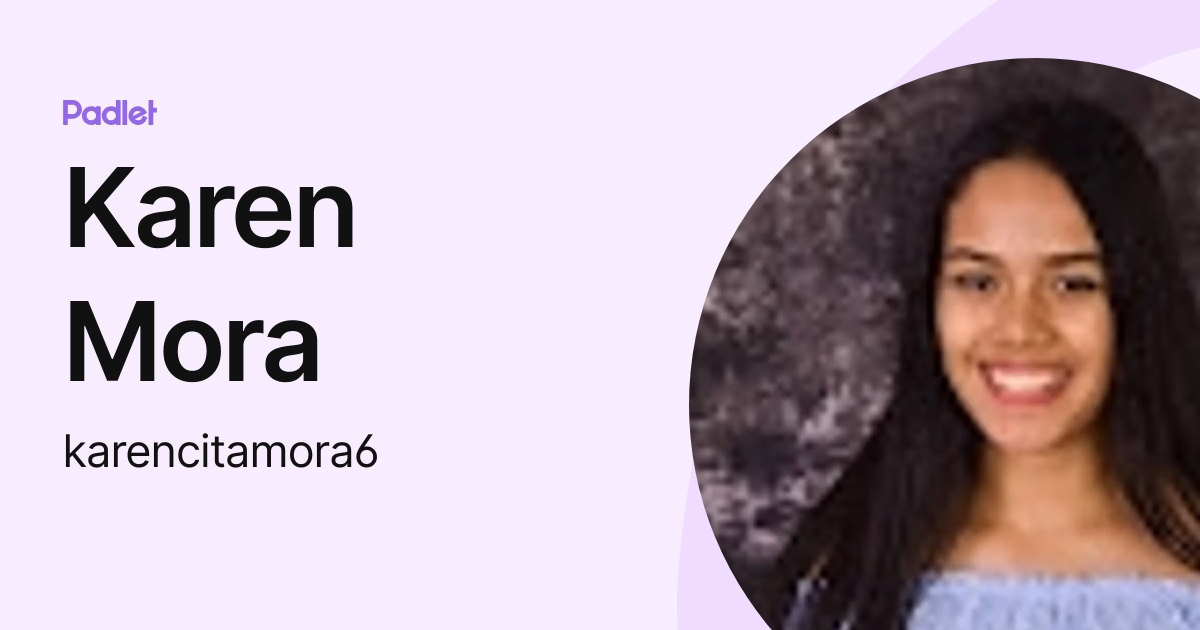 Karen Mora (karencitamora6) profile | Padlet