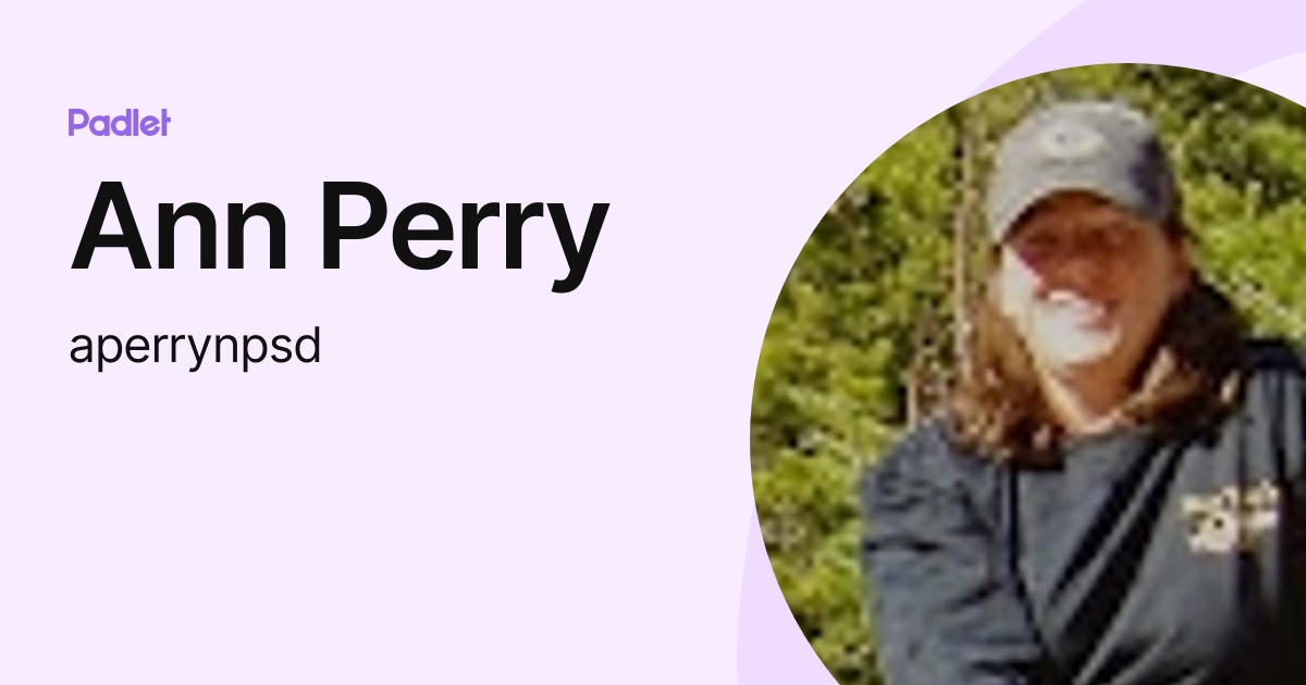 Ann Perry (aperrynpsd) profile | Padlet