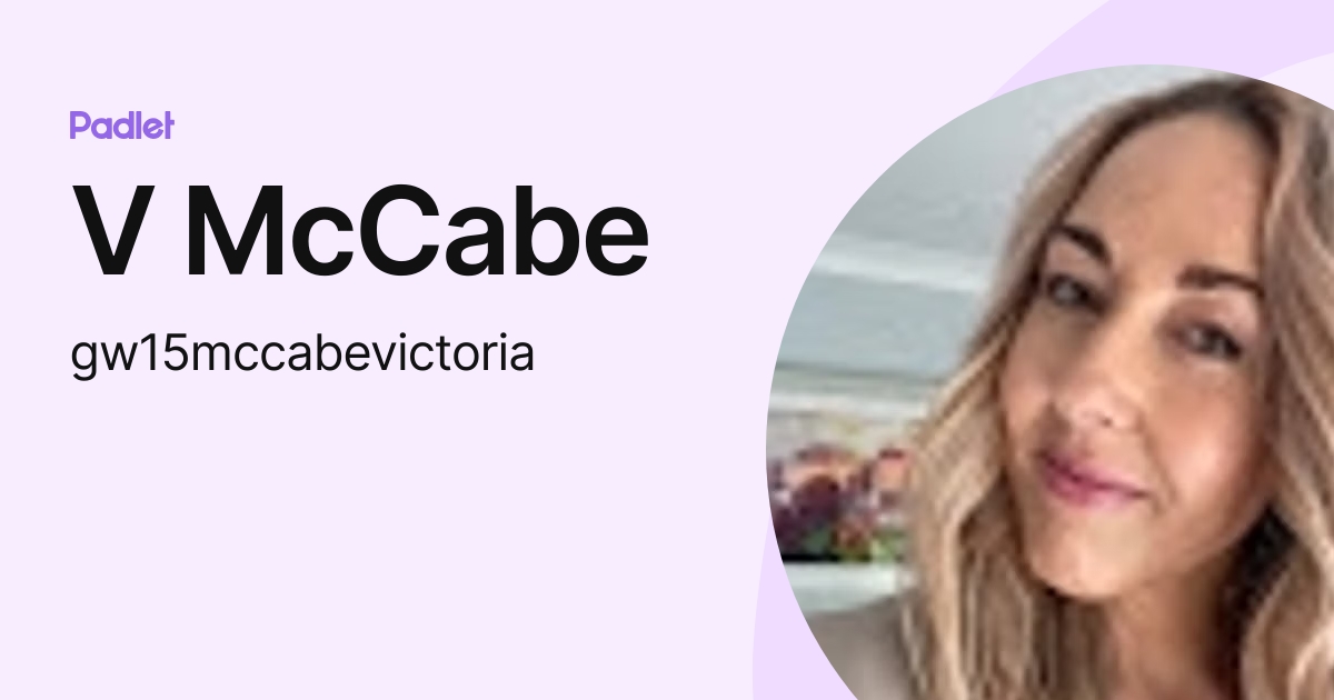 V McCabe (gw15mccabevictoria) profile | Padlet
