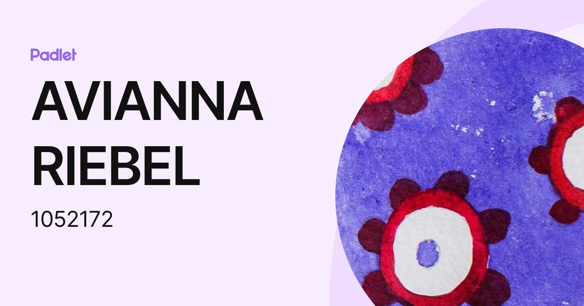AVIANNA RIEBEL (1052172) profile | Padlet