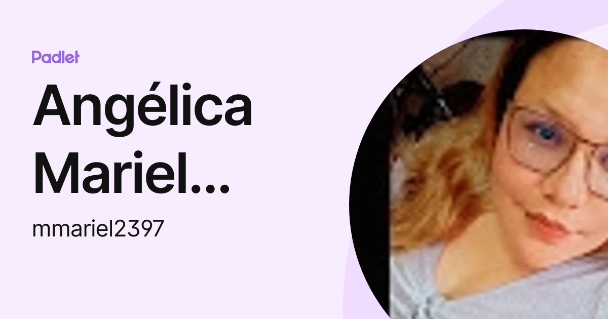 Angélica Mariel Concepción Navarro (mmariel2397) profile | Padlet