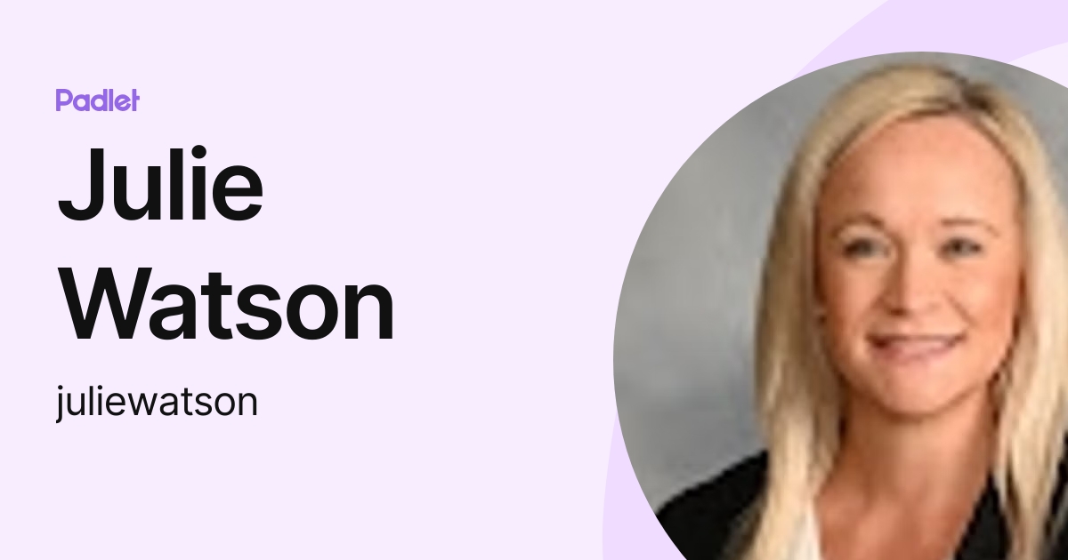 Julie Watson (juliewatson) profile | Padlet