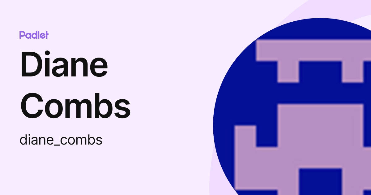 Diane Combs (diane_combs) profile | Padlet