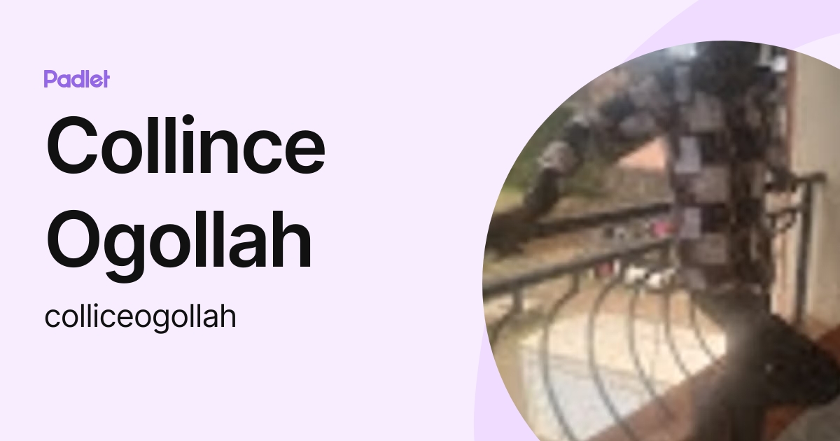 Collince Ogollah (colliceogollah) profile | Padlet