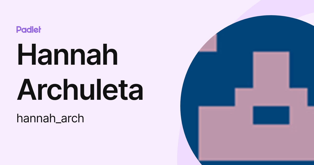 Hannah Archuleta (hannah_arch) profile | Padlet