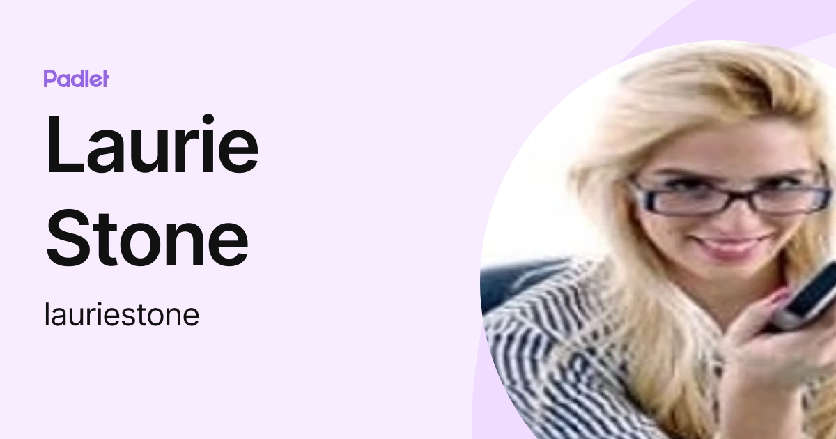 Laurie Stone (lauriestone) profile | Padlet