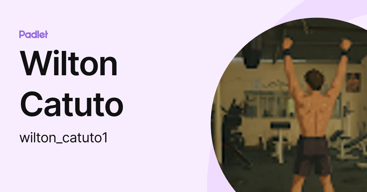 Wilton Catuto (wilton_catuto1) profile | Padlet