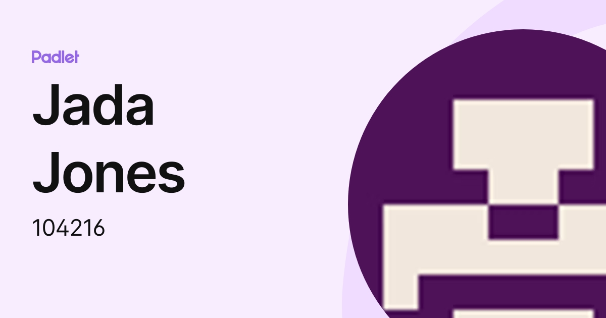 Jada Jones (104216) profile | Padlet