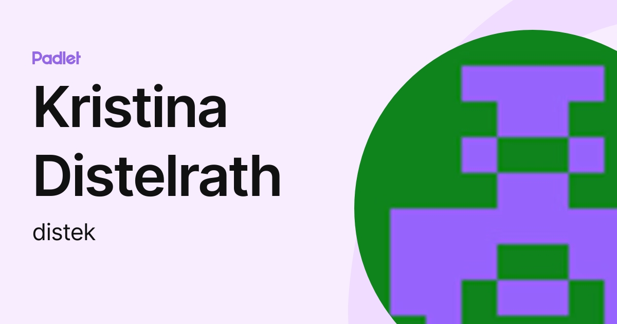 Kristina Distelrath (distek) profile | Padlet
