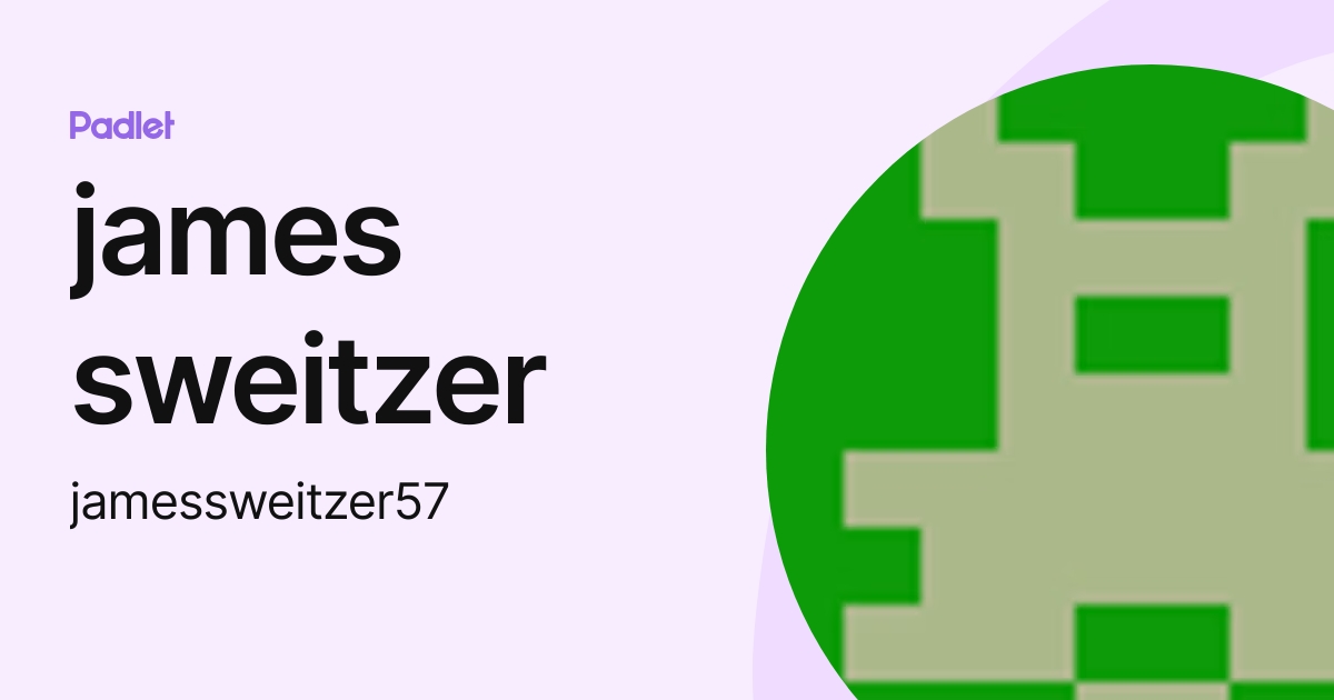 james sweitzer (jamessweitzer57) profile | Padlet