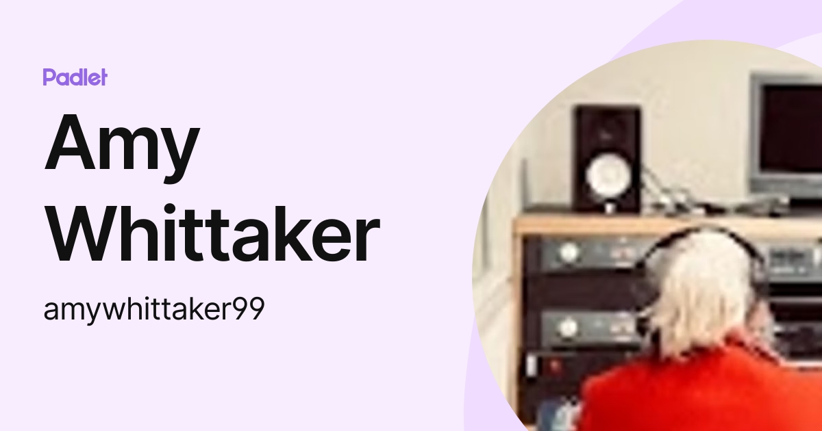 Amy Whittaker (amywhittaker99) profile | Padlet