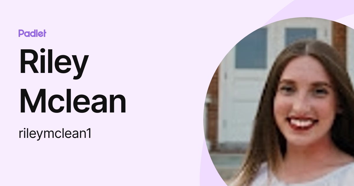 Riley Mclean (rileymclean1) profile | Padlet