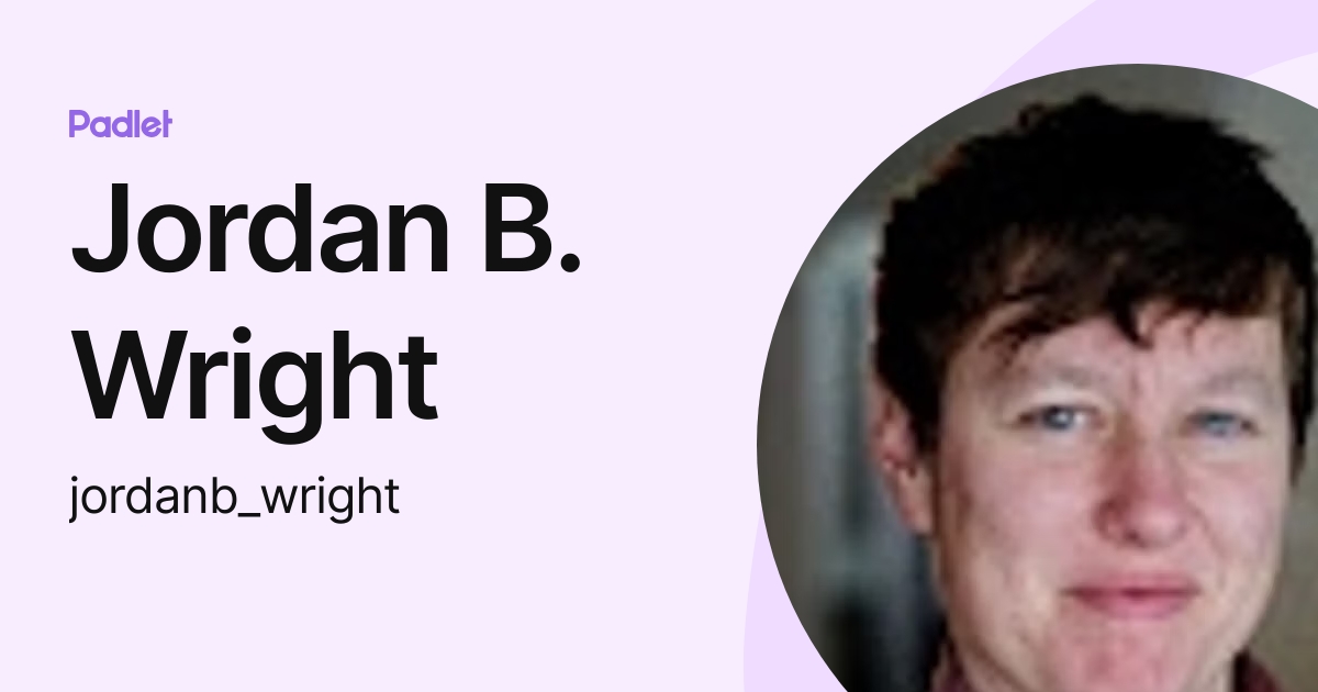 Jordan B. Wright (jordanb_wright) profile | Padlet