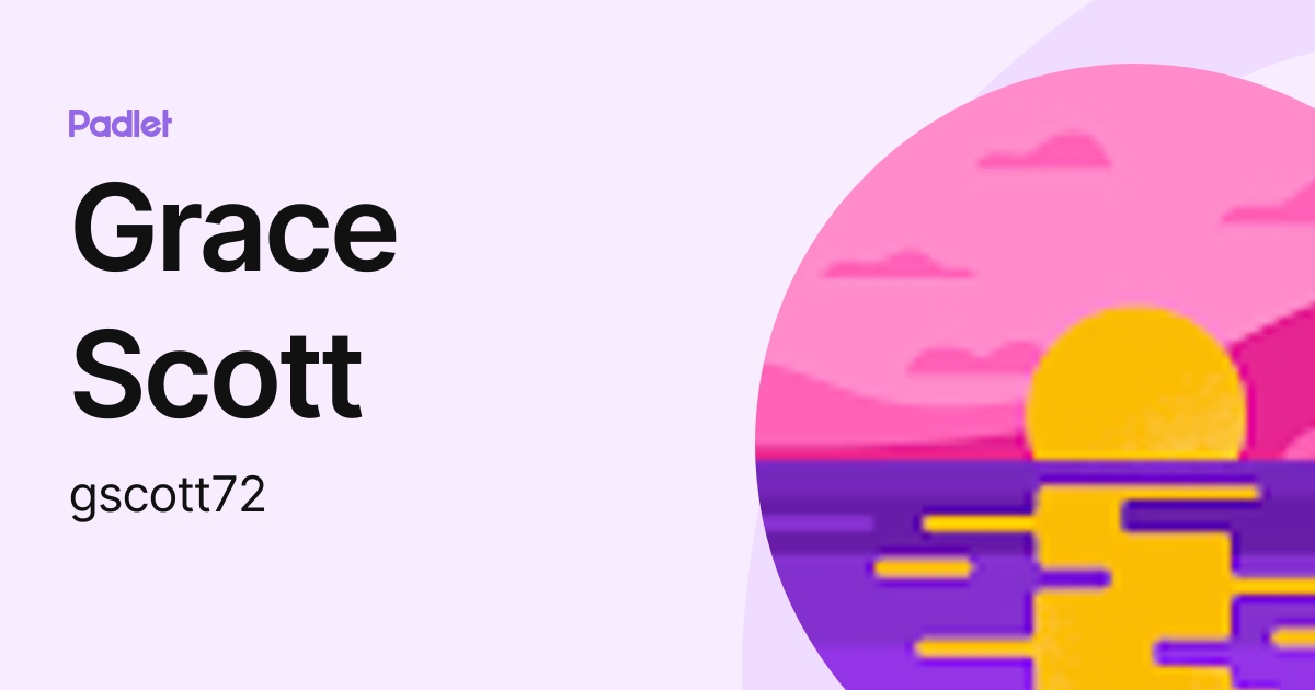 Grace Scott (gscott72) profile | Padlet