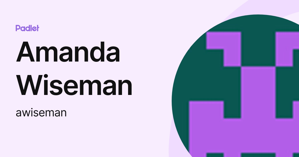 Amanda Wiseman (awiseman) profile | Padlet