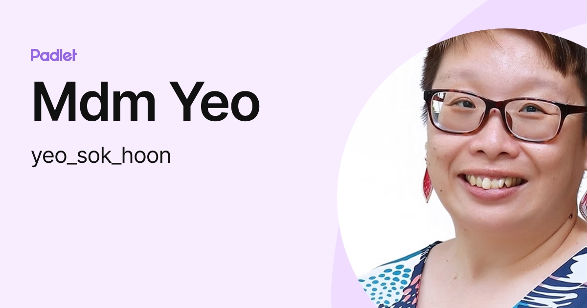 Mdm Yeo (yeo_sok_hoon) profile | Padlet