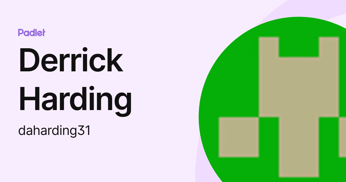Derrick Harding (daharding31) profile | Padlet