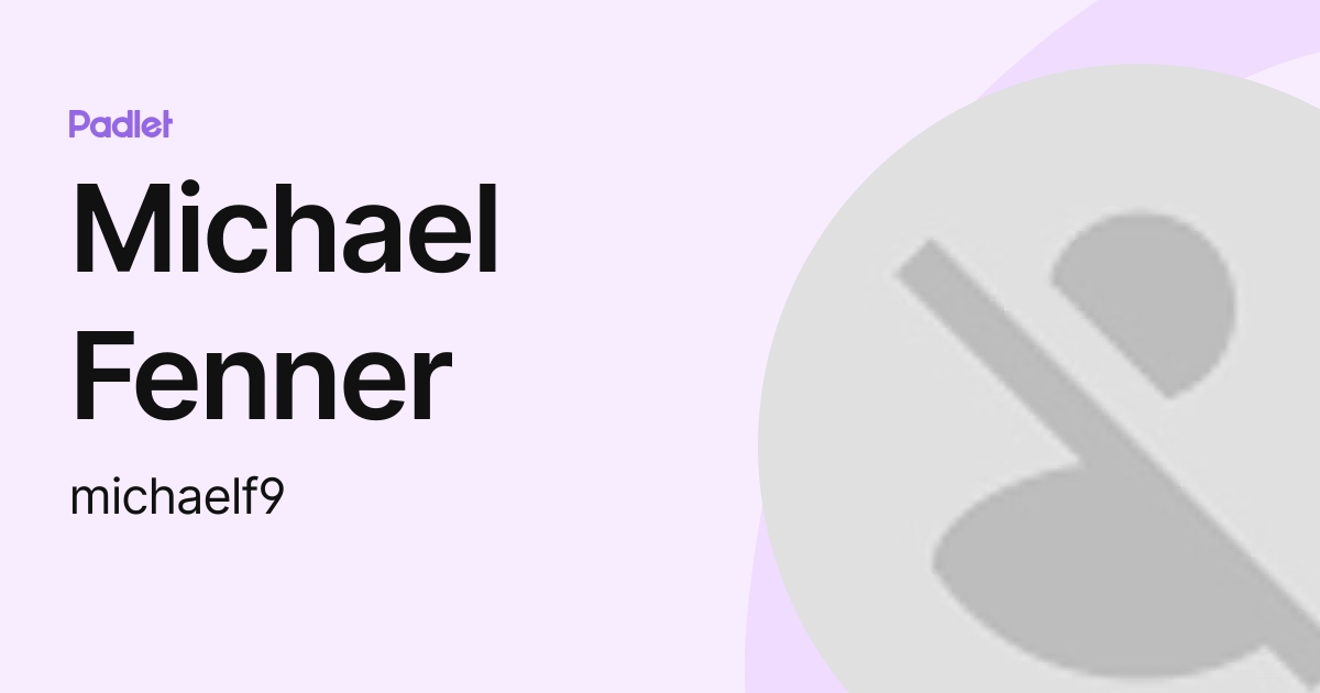 Michael Fenner (michaelf9) profile | Padlet