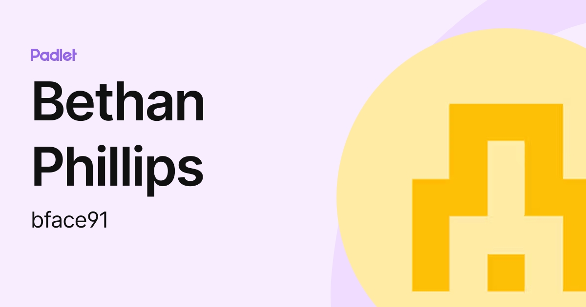 Bethan Phillips (bface91) profile | Padlet