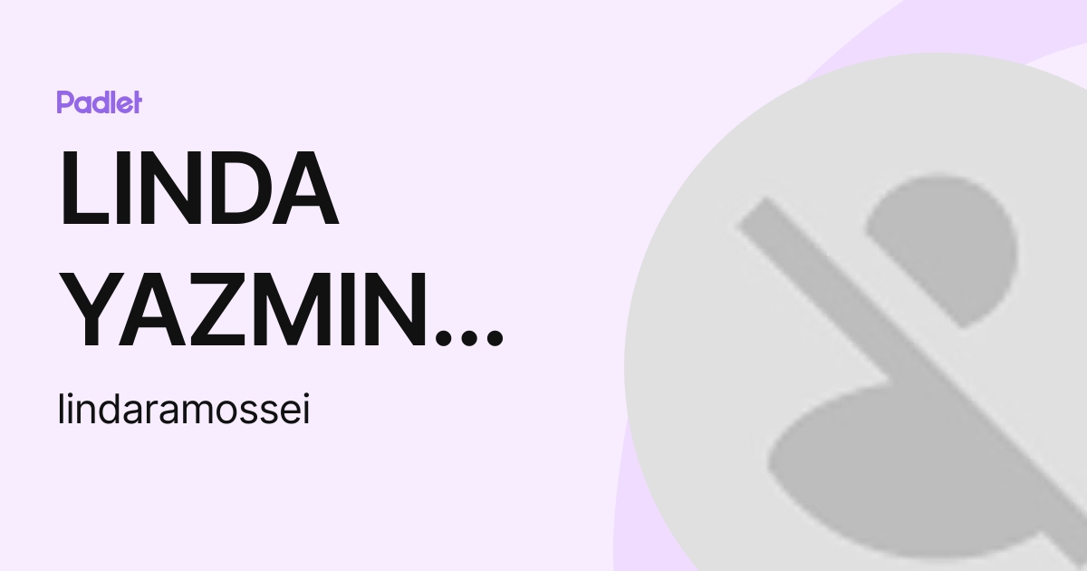 LINDA YAZMIN RAMOS CASTILLO (lindaramossei) profile | Padlet