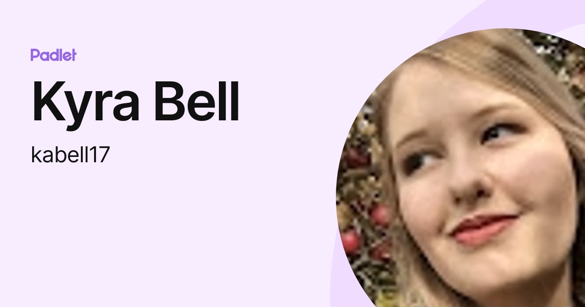 Kyra Bell (kabell17) profile | Padlet