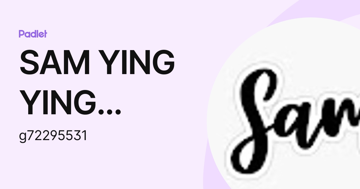 SAM YING YING KPM-Guru (g72295531) profile | Padlet