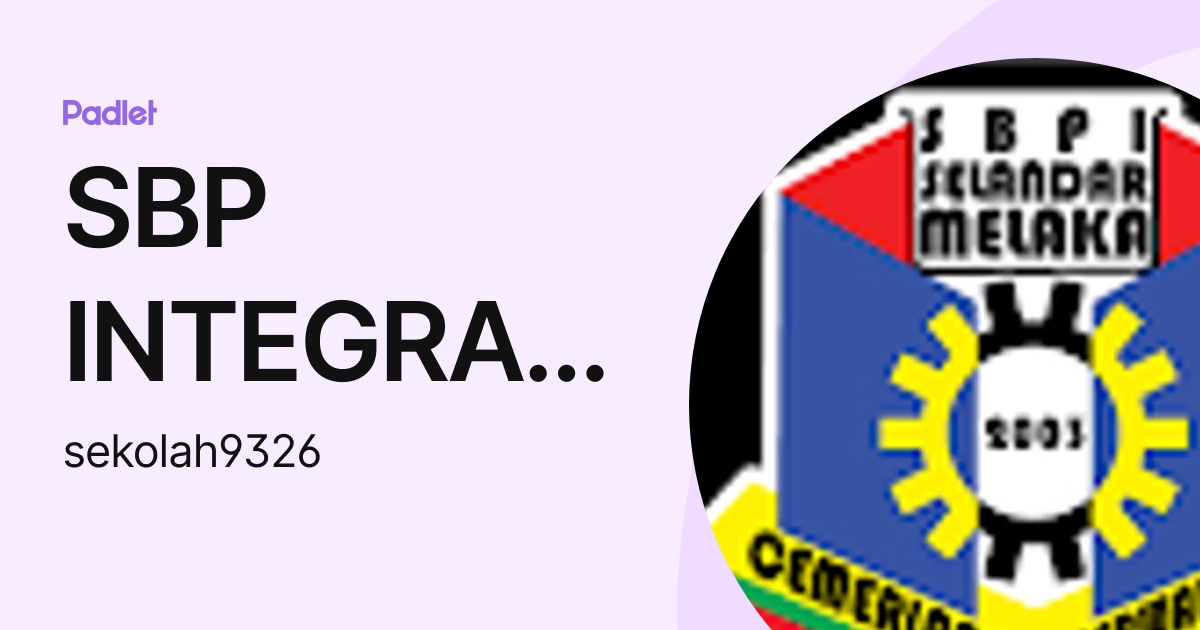 SBP INTEGRASI SELANDAR KPM-SK-Admin (sekolah9326) profile | Padlet