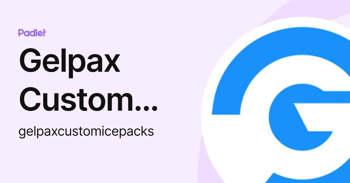 Gelpax Custom Ice Packs (gelpaxcustomicepacks) profile | Padlet