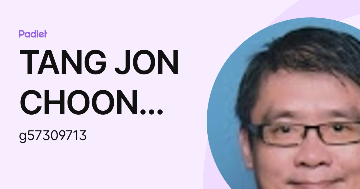 TANG JON CHOON KPM-Guru (g57309713) profile | Padlet