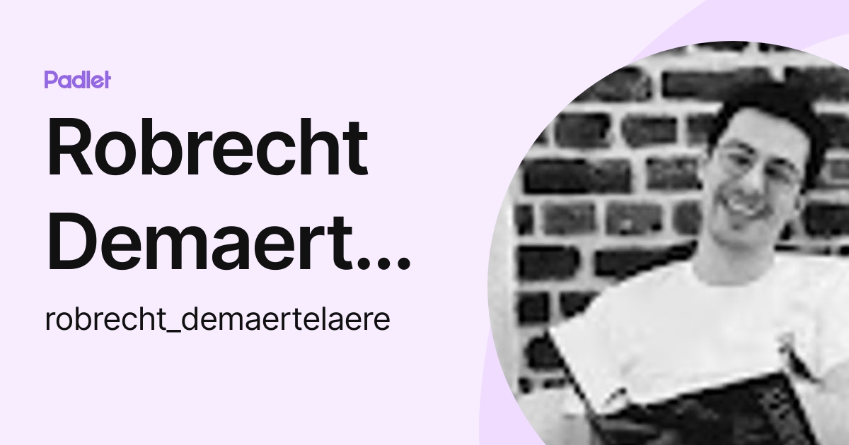 Robrecht Demaertelaere (robrecht_demaertelaere) profile | Padlet