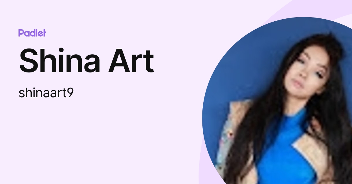 Shina Art (shinaart9) profile | Padlet