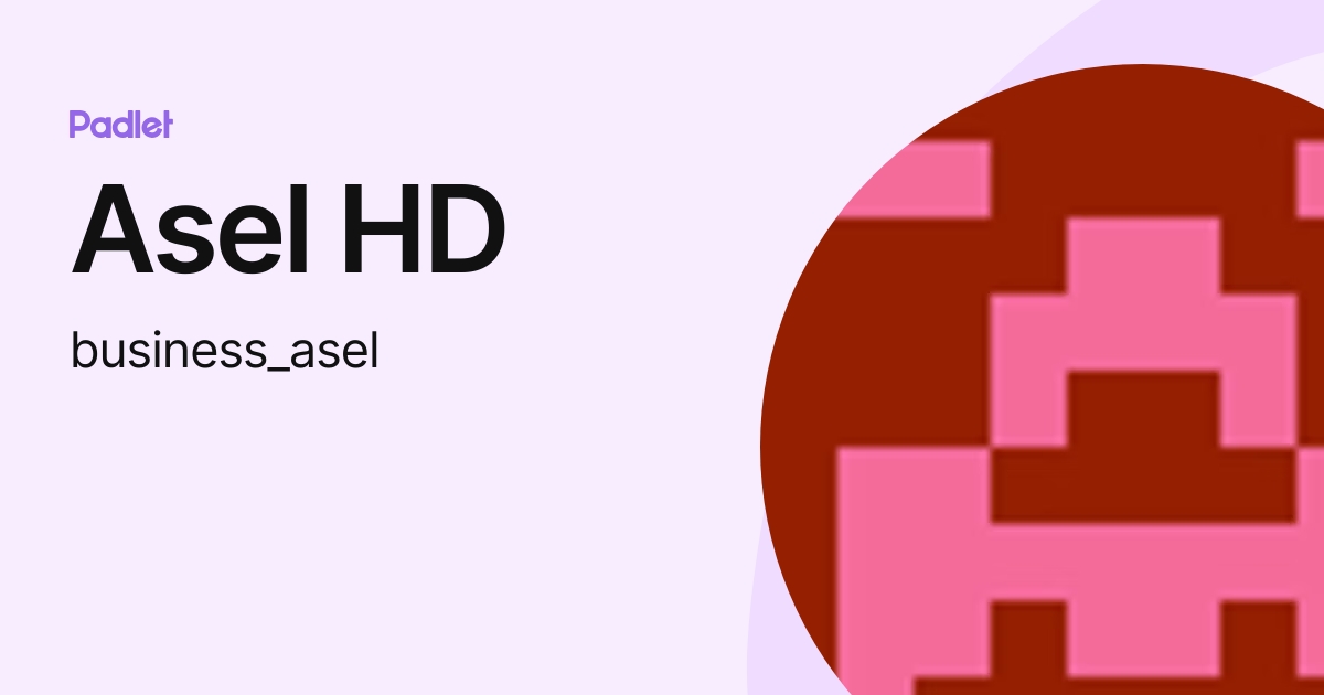 Asel HD (business_asel) profile | Padlet