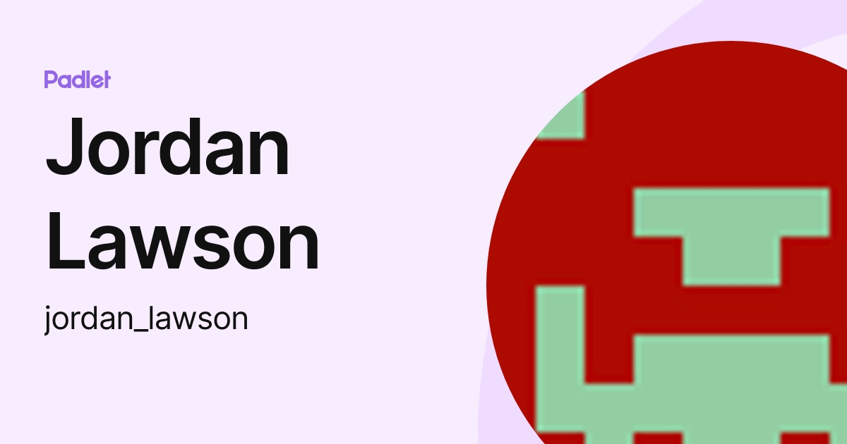 Jordan Lawson (jordan_lawson) profile | Padlet