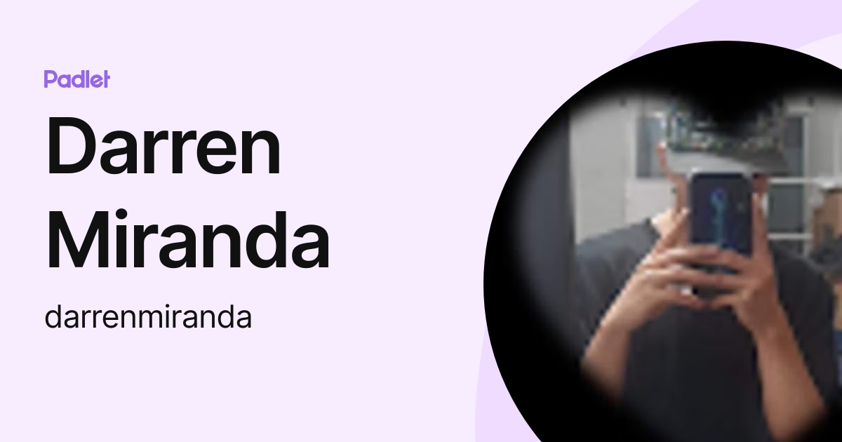Darren Miranda (darrenmiranda) profile | Padlet
