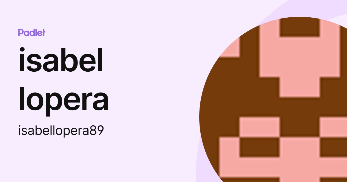 isabel lopera (isabellopera89) profile | Padlet