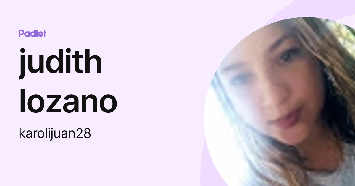 judith lozano (karolijuan28) profile | Padlet